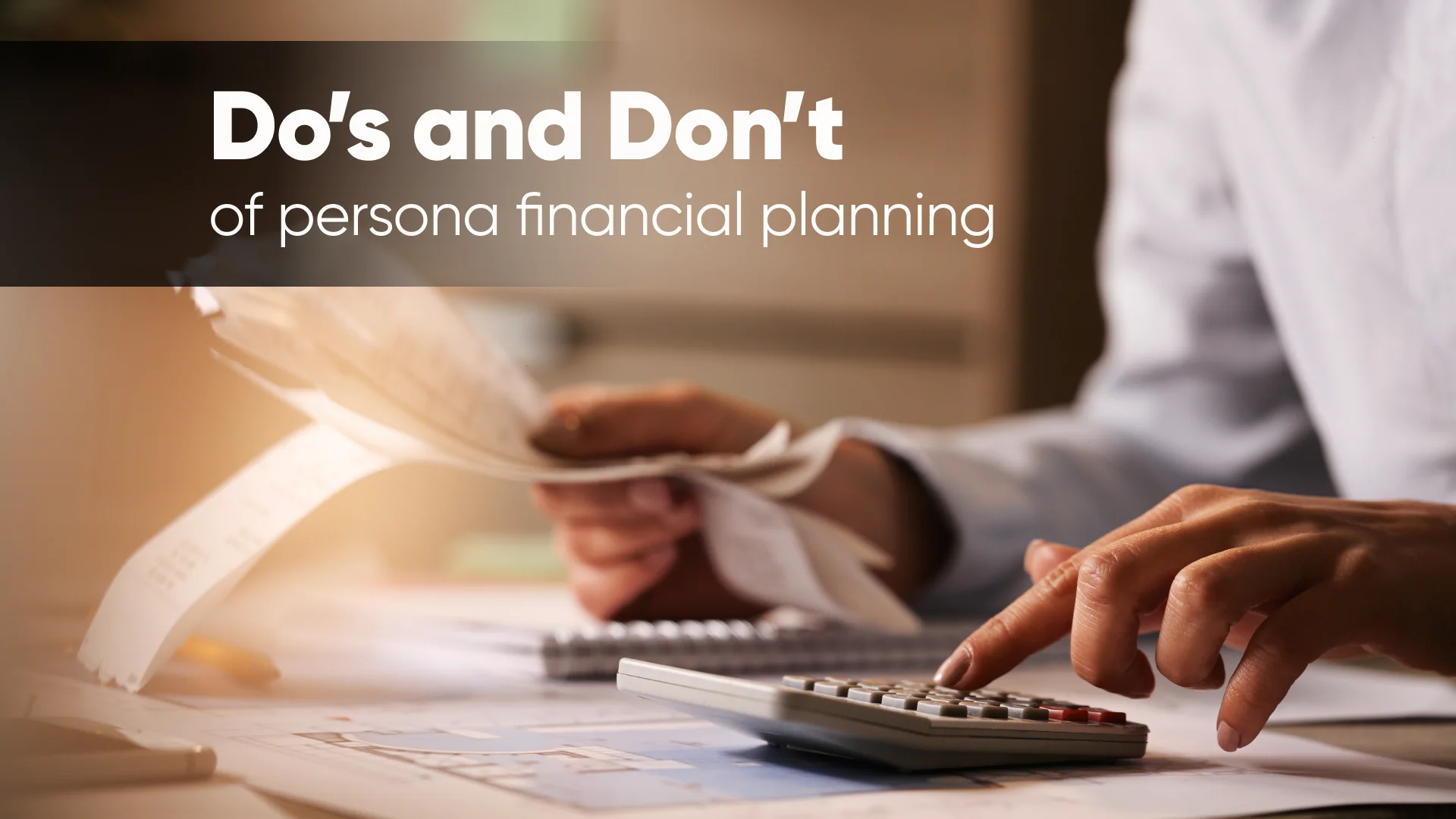 The Dos and Don'ts of Personal Finance Planning