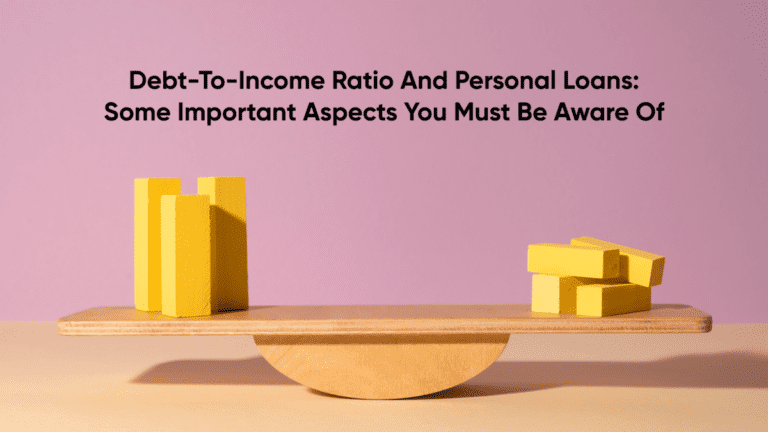 Debt to Income Ratio & Personal Loans: Know it's Relation