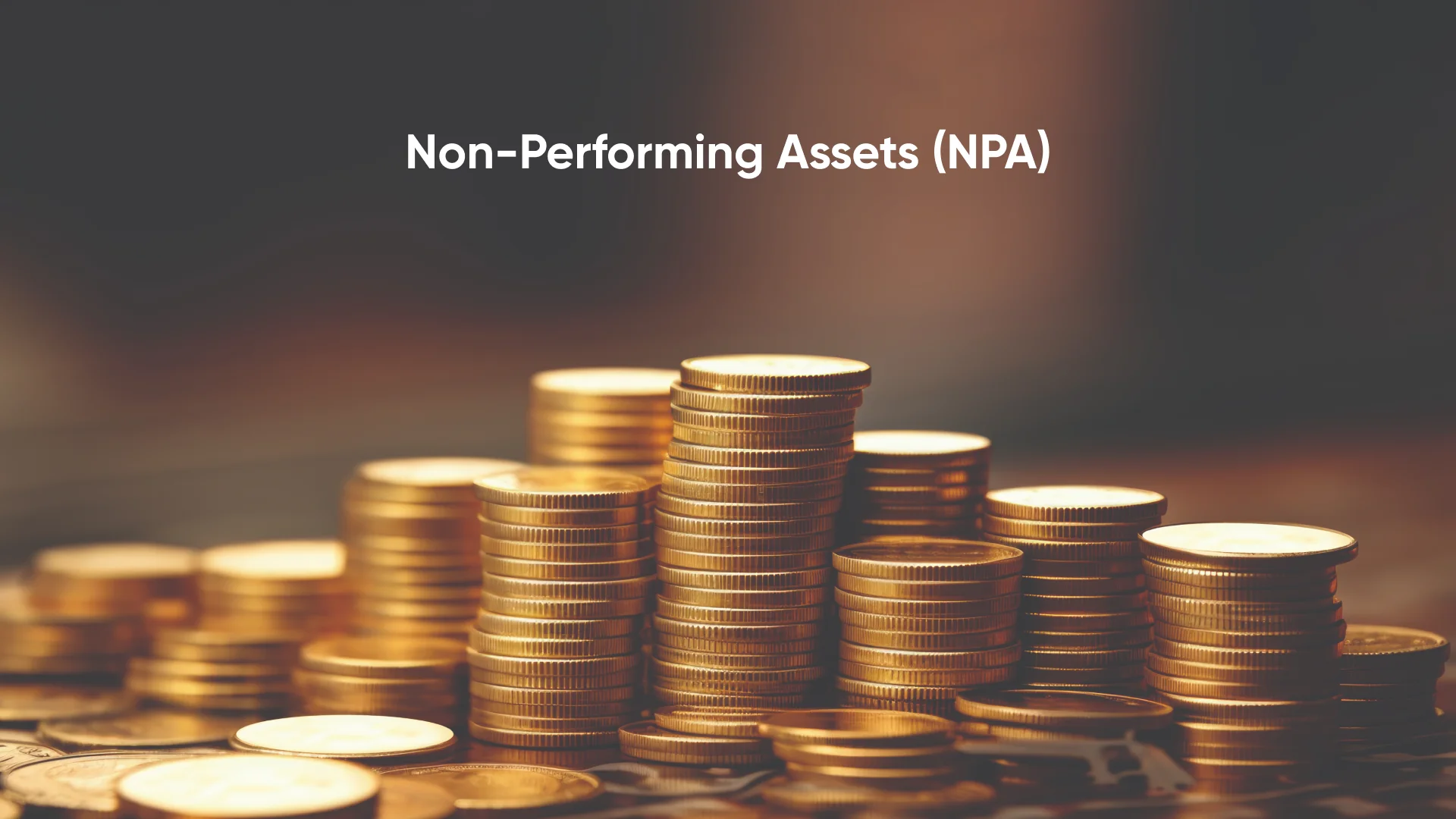 Non-Performing Assets (NPA) - Know How It Works?