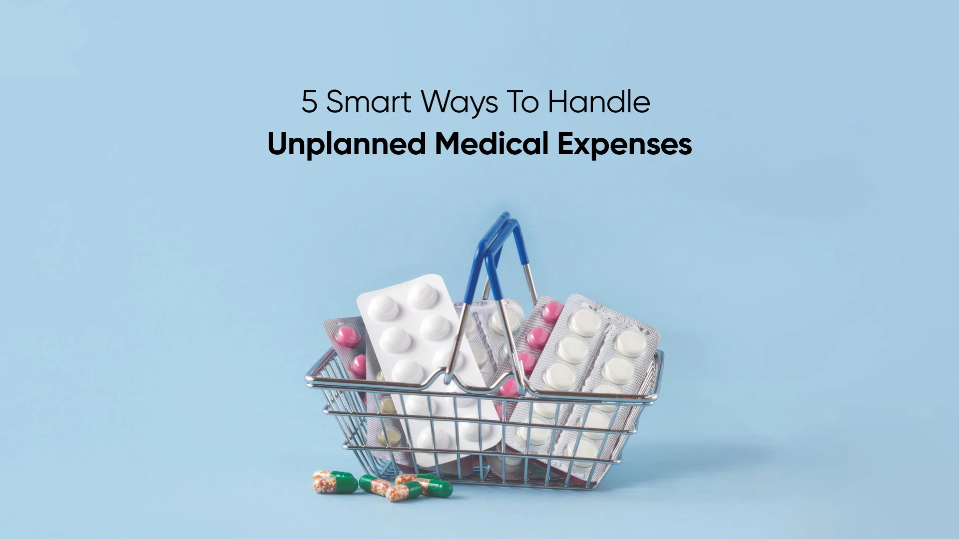 5 Smart Ways to Handle Unplanned Medical Expenses