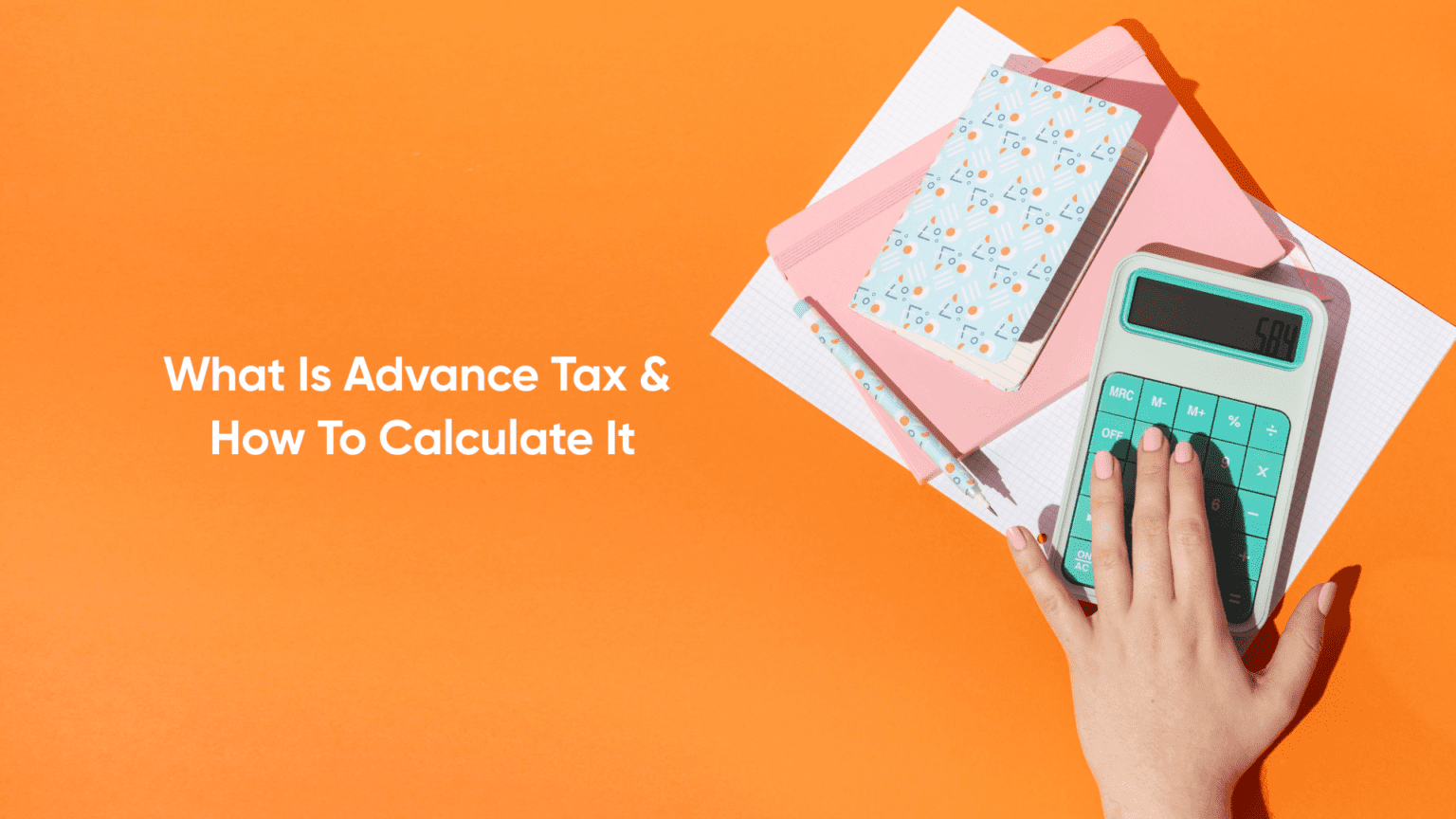 Advance Tax Calculation Format, Slab & How to Calculate
