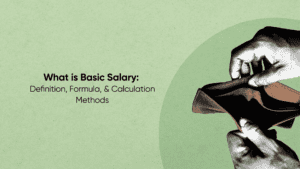 What is Basic Salary: Definition, Formula, & Calculation Methods