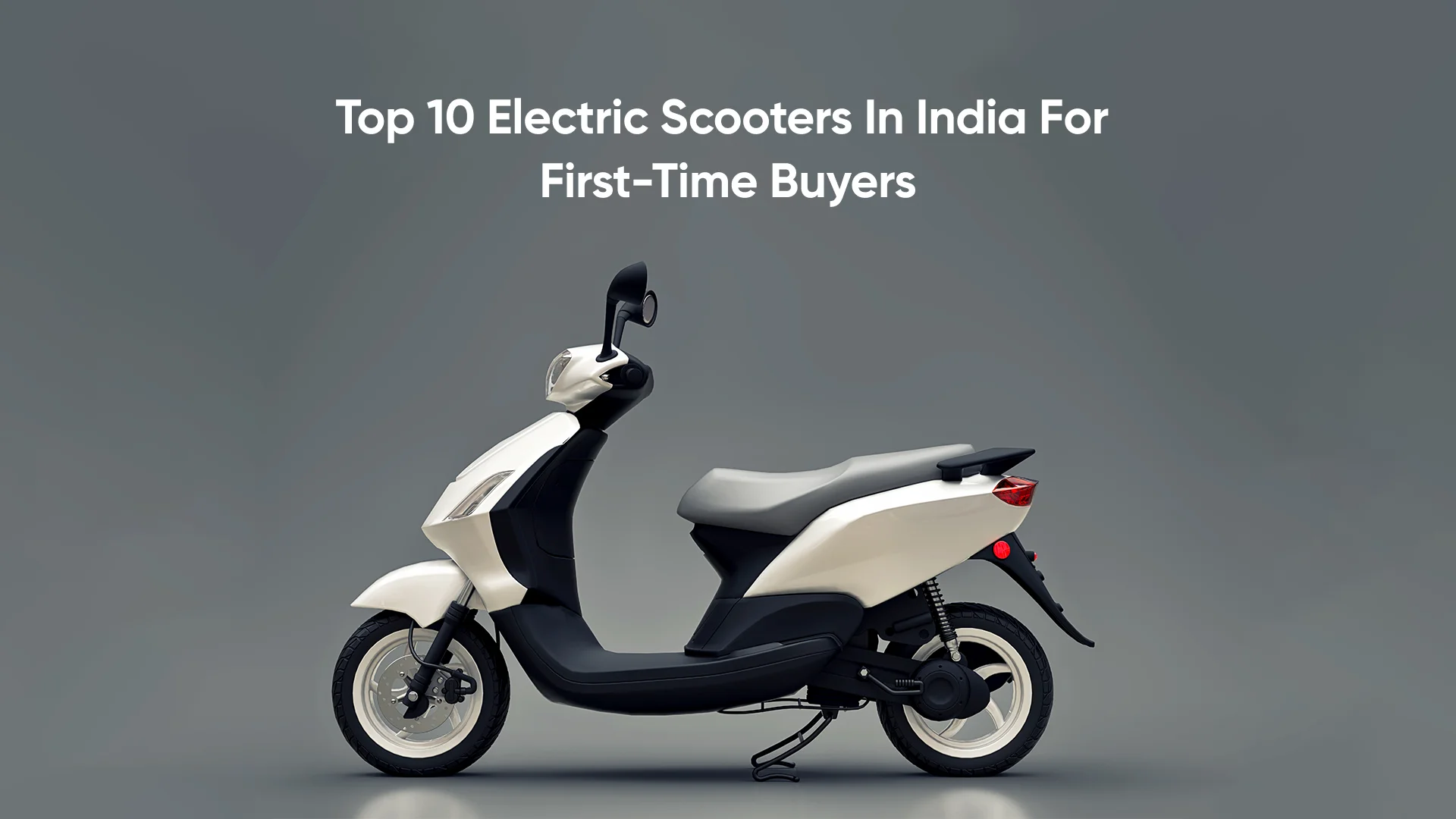 Top 10 Electric Scooters in India for First-Time Buyers: Price, Model