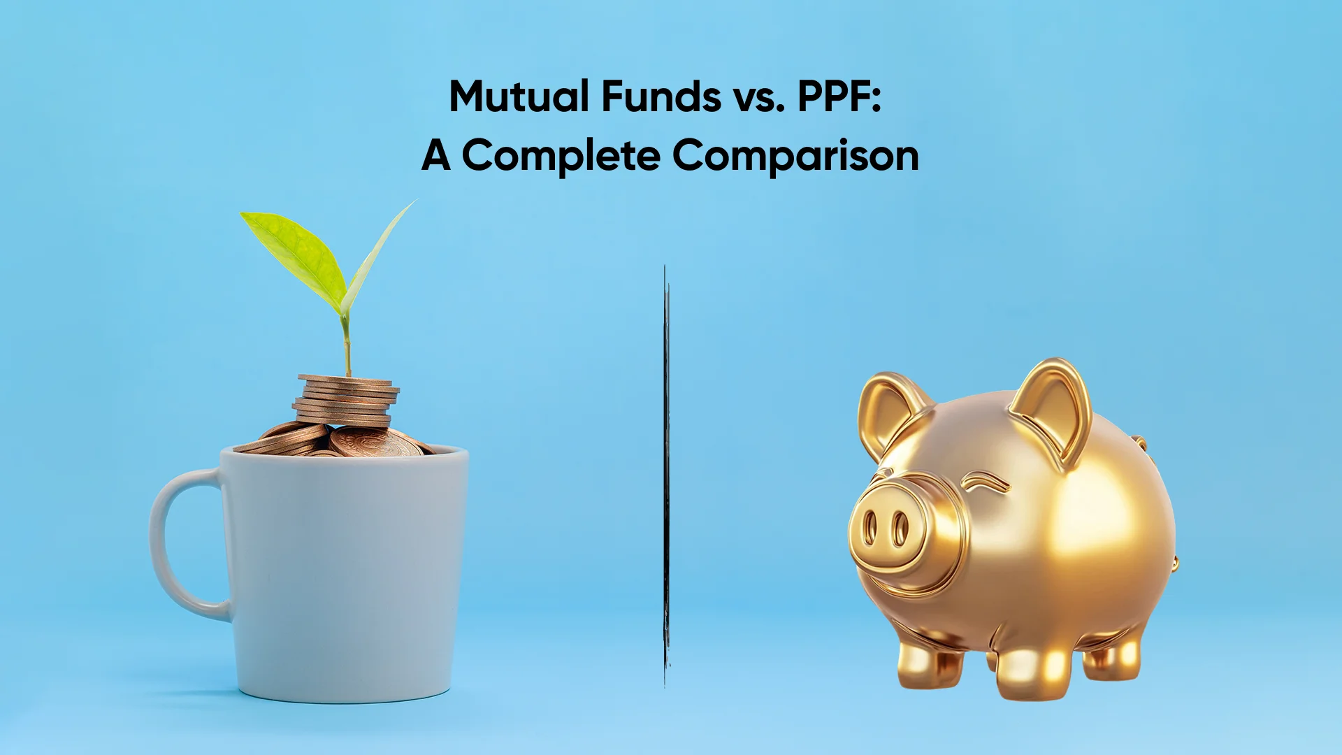 Mutual Funds vs. PPF: Key Differences & Best Choice