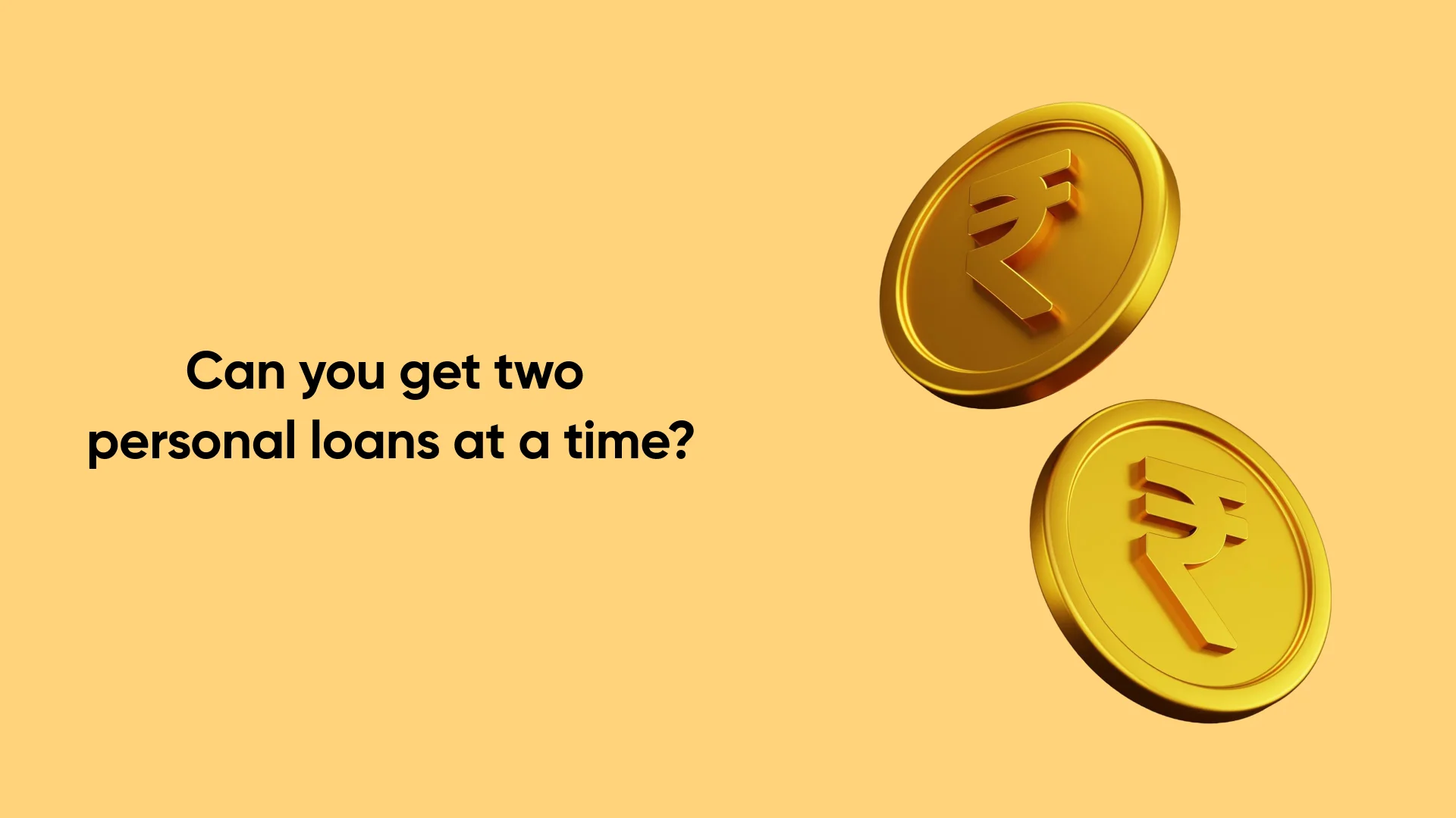 Can You Get Two Personal Loans at the Same Time?