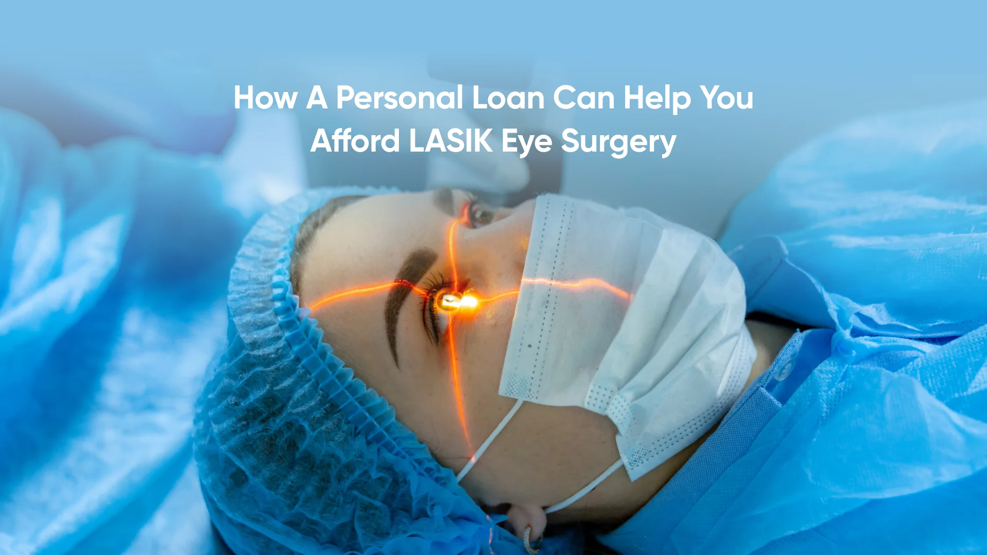 How to Finance LASIK Eye Surgery Cost: EMI & Loan Options