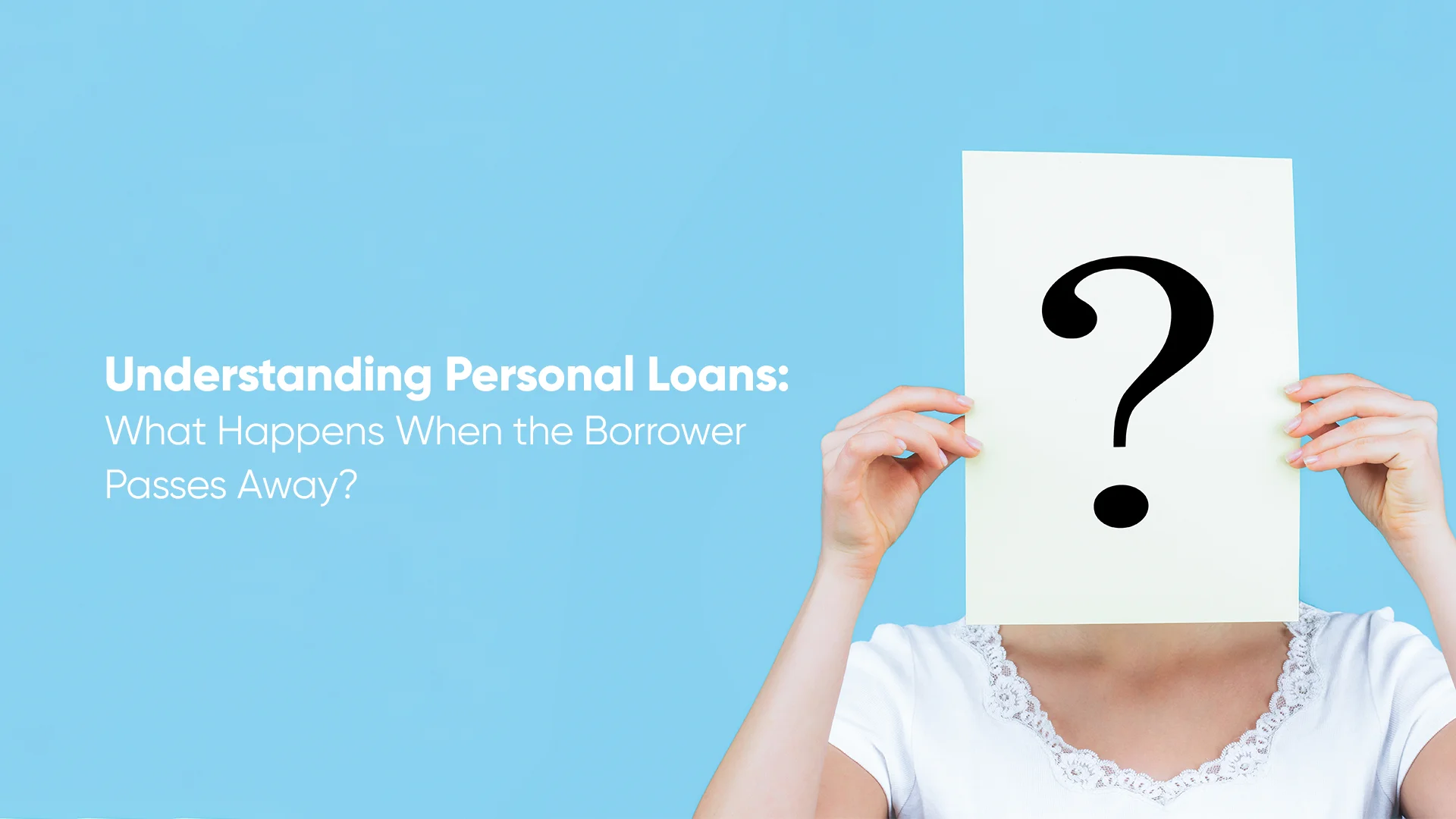 What Happens to a Personal Loan After Death of a Borrower?